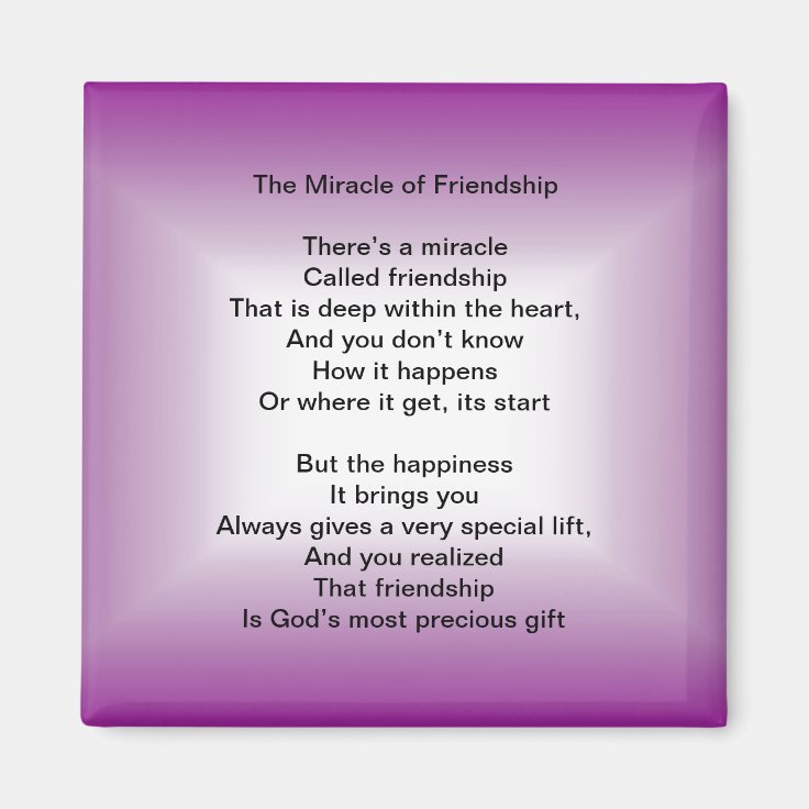 The Miracle of Friendship Poem magnet | Zazzle