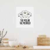 The Molar The Merrier Funny Dental Tooth Pun Poster | Zazzle