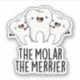 The Molar The Merrier Funny Dental Tooth Pun Sticker | Zazzle