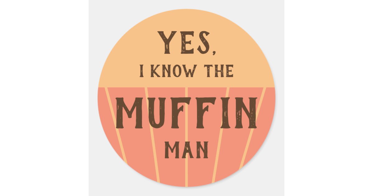 The muffin man funny sticker kids baking party | Zazzle