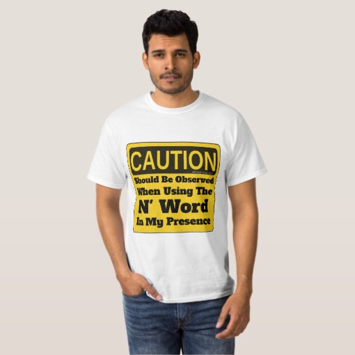 The N Word T Shirt Zazzle 5255