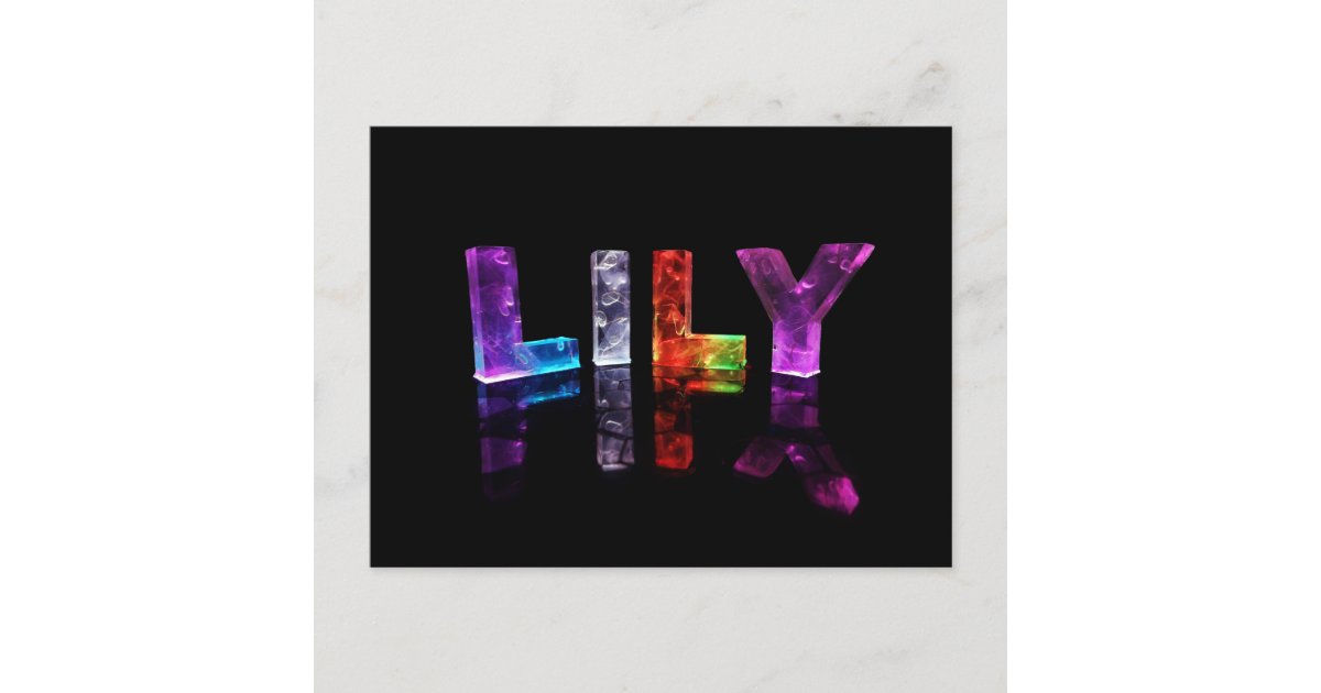 The Name Lily in 3D Lights (Photograph) Postcard | Zazzle