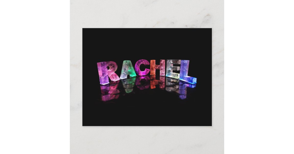 The Name Rachel in 3D Lights (Photograph) Postcard | Zazzle