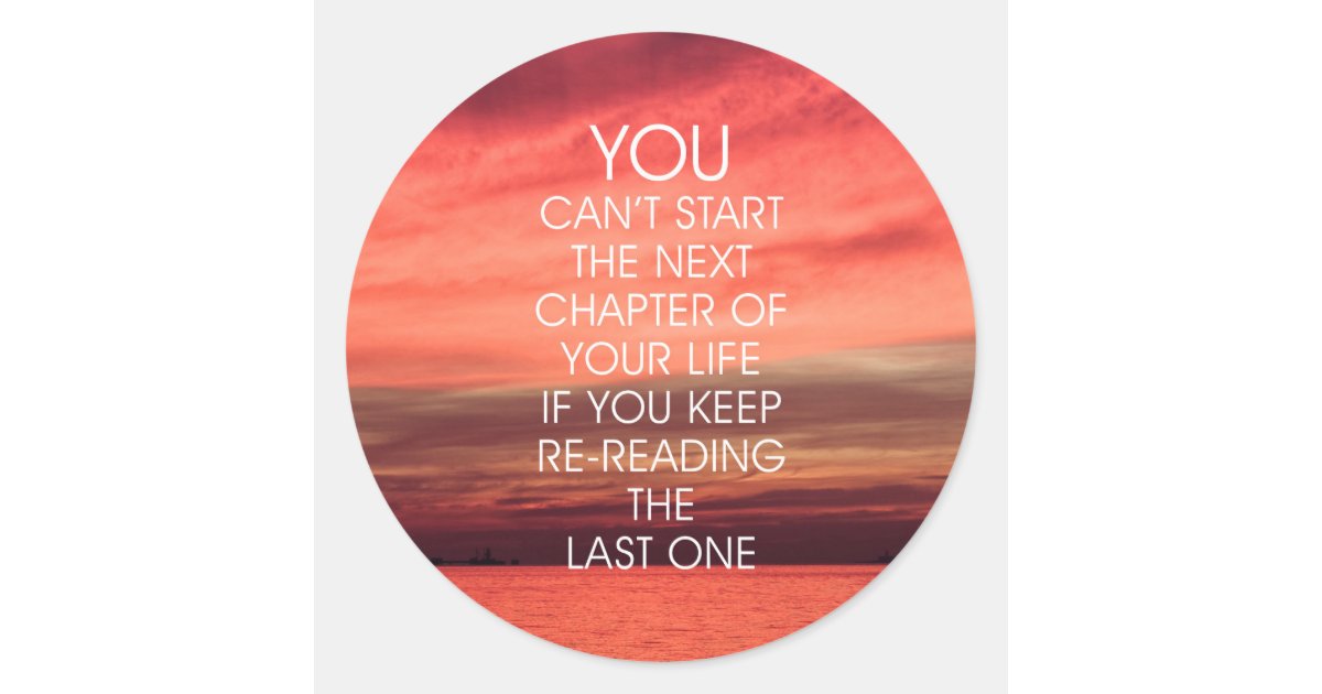The Next Chapter Life Quote Classic Round Sticker | Zazzle