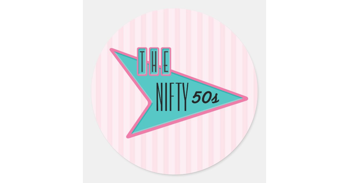 The Nifty 50s Sticker | Zazzle