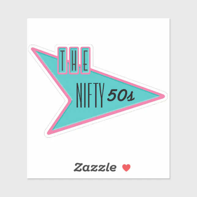 The Nifty 50s Sticker | Zazzle