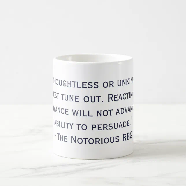 The Notorious RBG Quote Mug | Zazzle