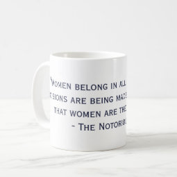 The Notorious RBG Quote Mug | Zazzle