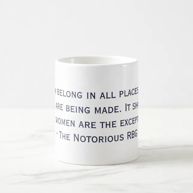 The Notorious RBG Quote Mug | Zazzle