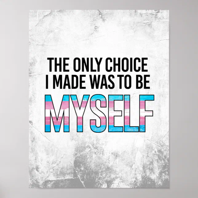 The only choice I made was to be myself Poster | Zazzle