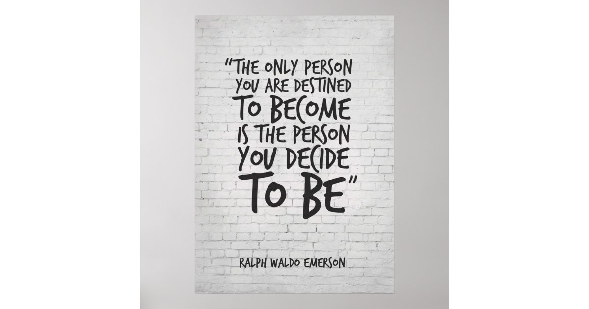 The only person you are destined to become Inspira Poster | Zazzle