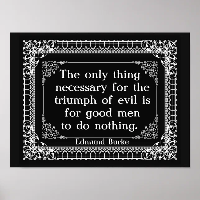 The Only Thing neccessary Triumph Evil Poster | Zazzle