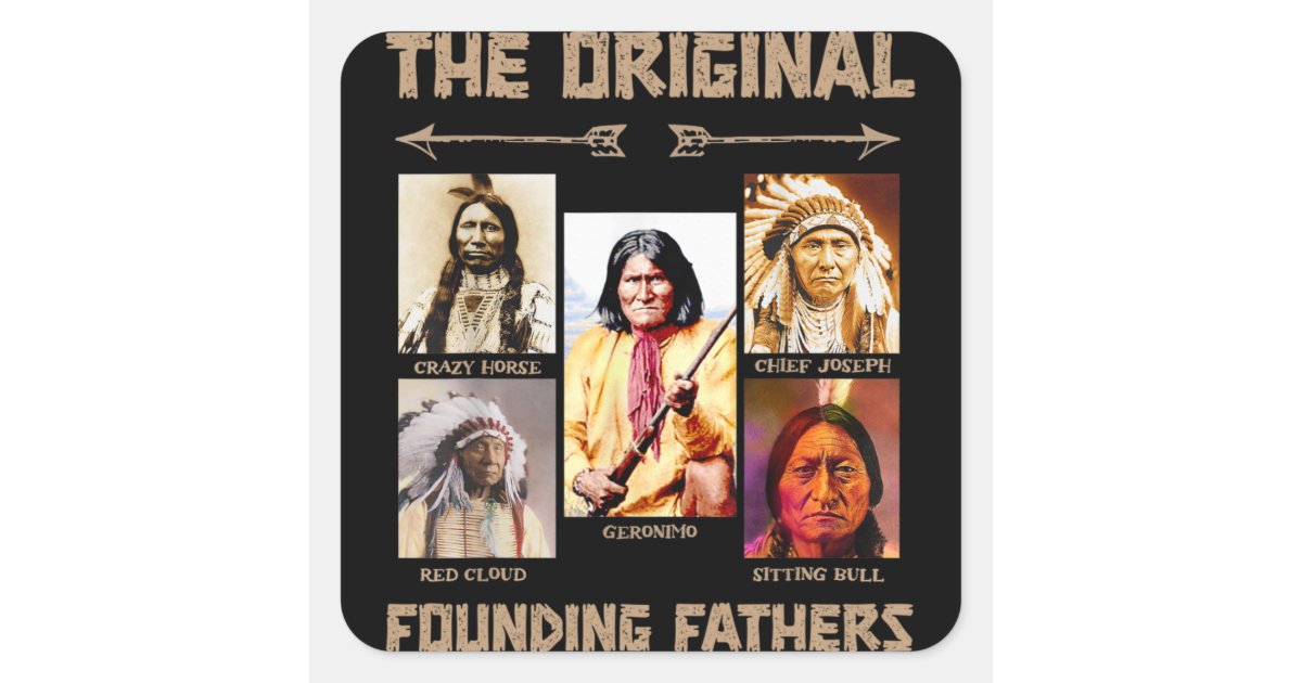 The Original Founding Fathers Native American Boys Square Sticker | Zazzle