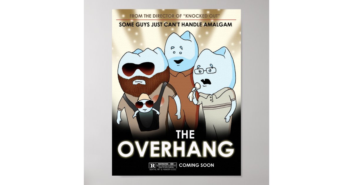"The Overhang" Dental Art & Humor Poster | Zazzle