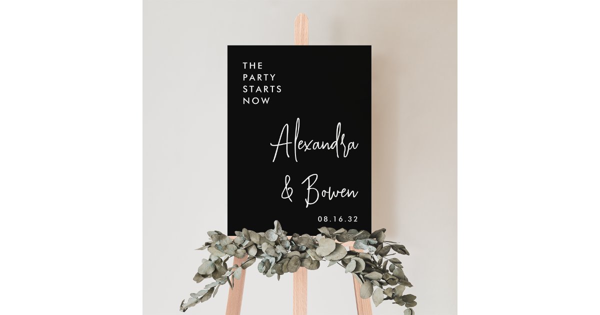 The Party Starts Now Wedding Sign | Black | Zazzle