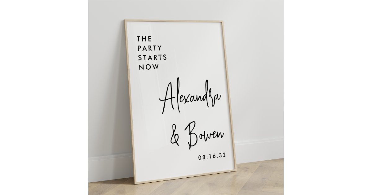 The Party Starts Now Wedding Sign | Black & White | Zazzle