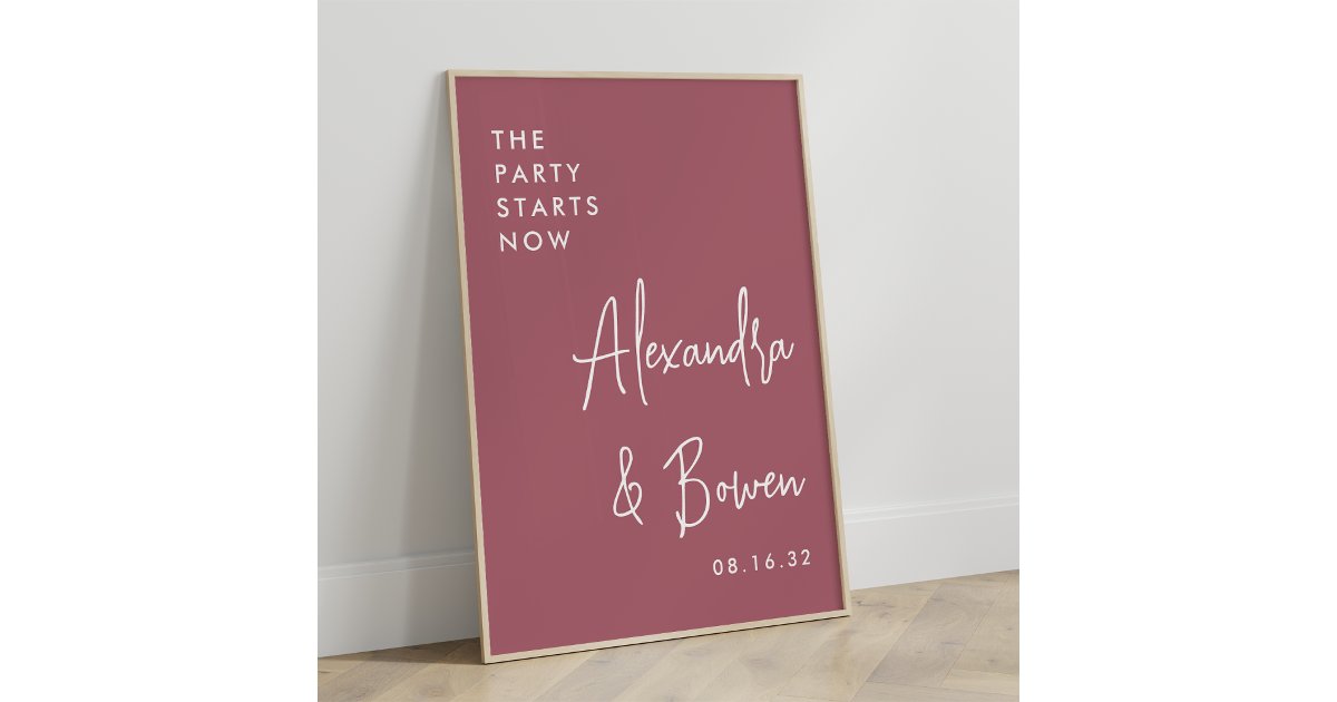 The Party Starts Now Wedding Sign Dark Dusty Rose | Zazzle