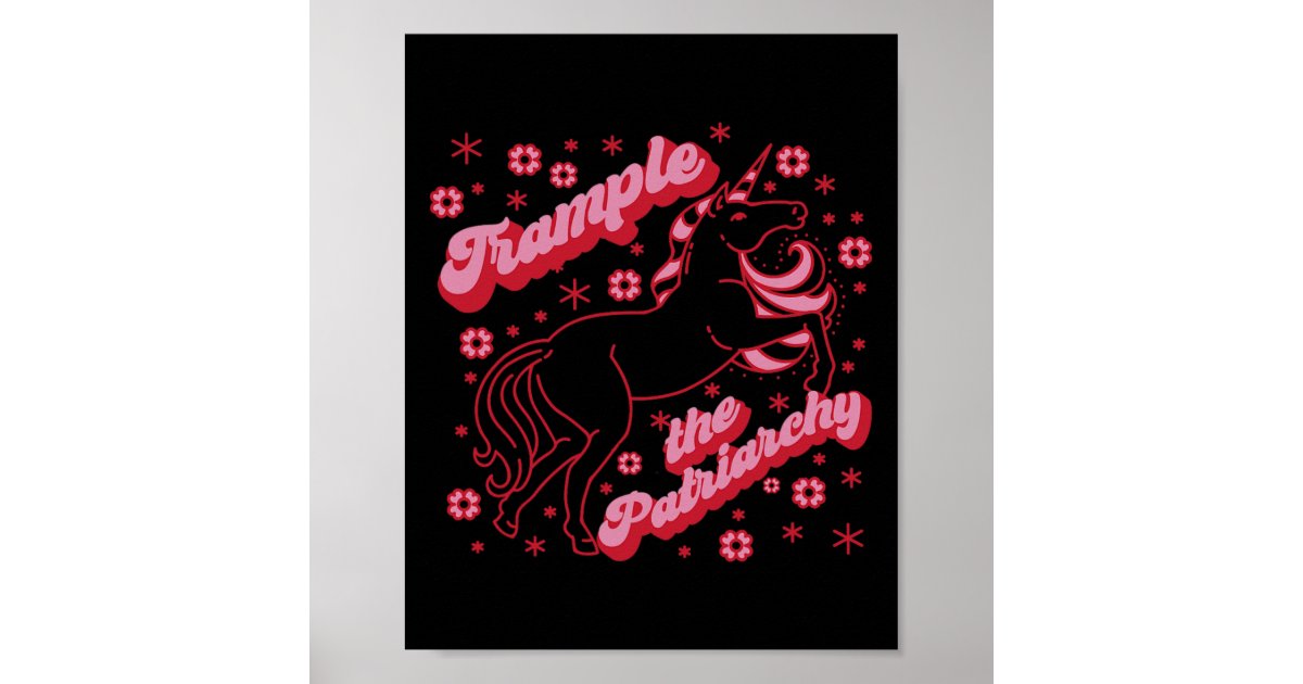 The Patriarchy Funny Pink Unicorn Feminist Meme Poster | Zazzle