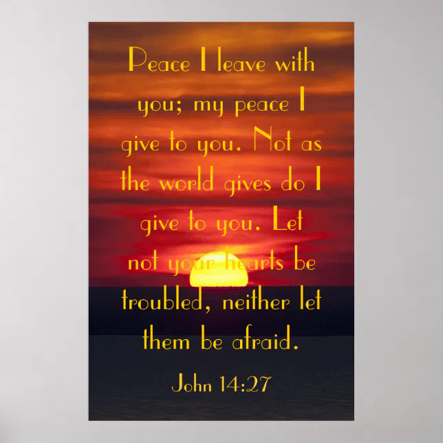 The peace of Jesus bible verse John 14:27 poster | Zazzle