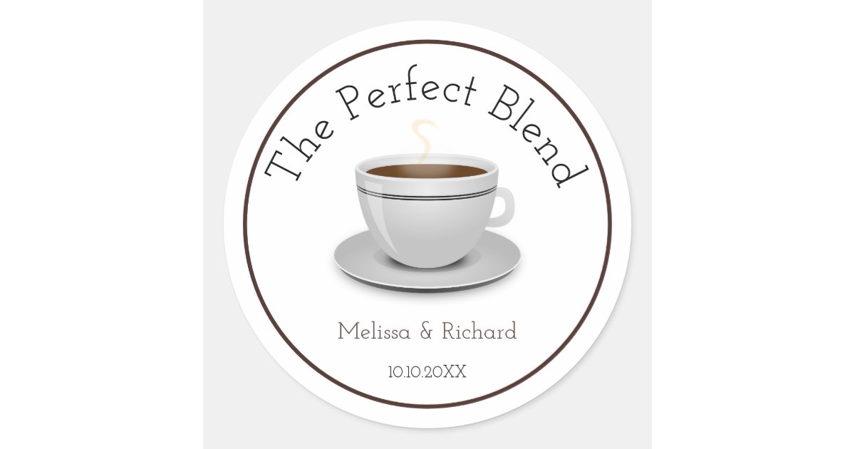 The Perfect Blend Coffee Wedding Classic Round Sticker | Zazzle