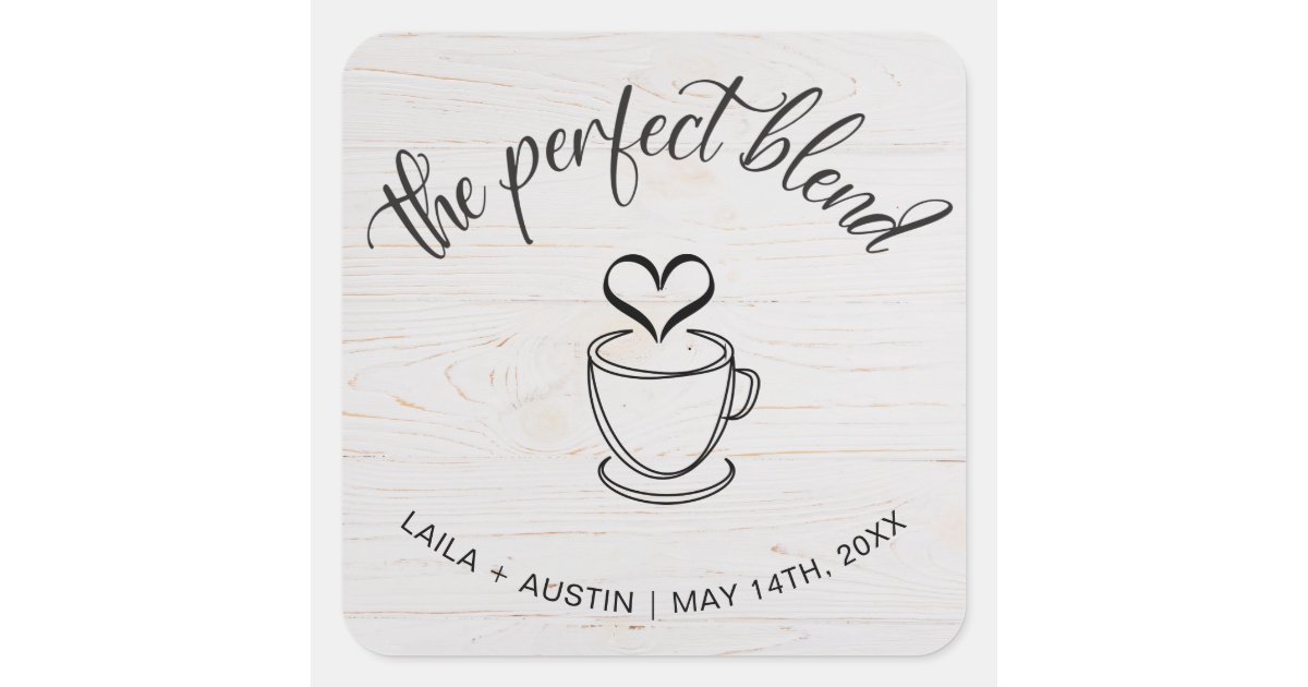 The Perfect Blend Coffee Wedding Favor Sticker | Zazzle