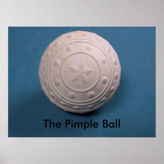 The Pimple Ball Poster | Zazzle