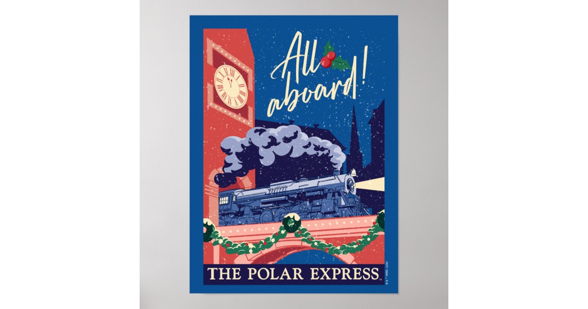 The Polar Express - All Aboard! Poster | Zazzle