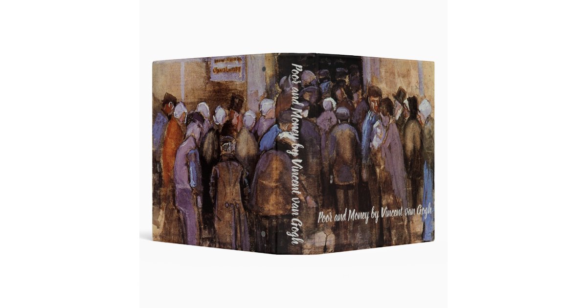 The Poor and Money by Vincent van Gogh 3 Ring Binder | Zazzle
