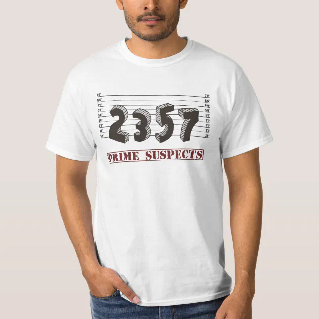 The Prime Number Suspects T-Shirt | Zazzle