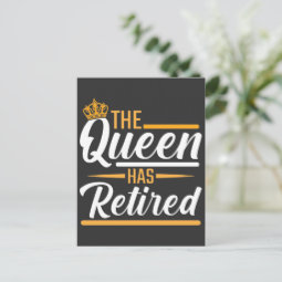 The Queen has Retired Woman Funny Pensioner Postcard | Zazzle