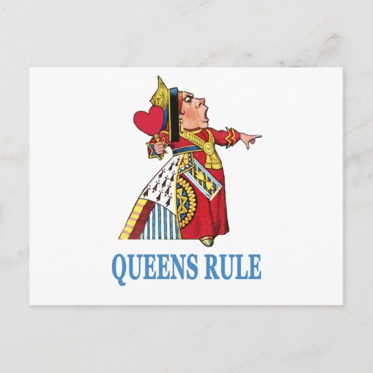 The Queen of Heart declares, "Queens Rule!" Postcard | Zazzle.com