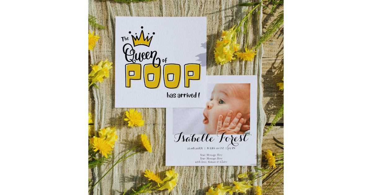 The Queen of POOP Has Arrived Birth Announcement | Zazzle