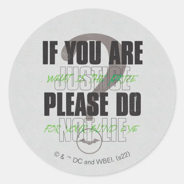 The Riddler - If You Are Justice Please Do Not Lie Classic Round ...