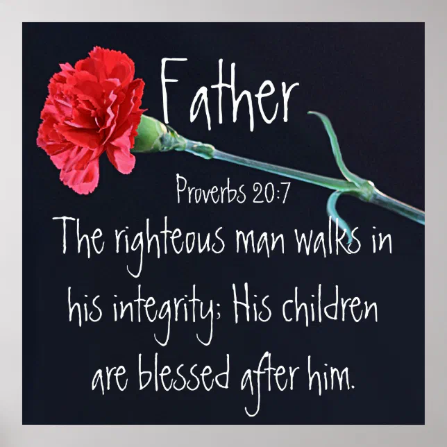 The righteous man bible verse for Father's Day Poster | Zazzle