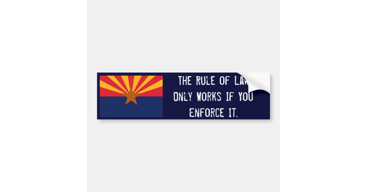 The Rule of Law Bumper Sticker | Zazzle