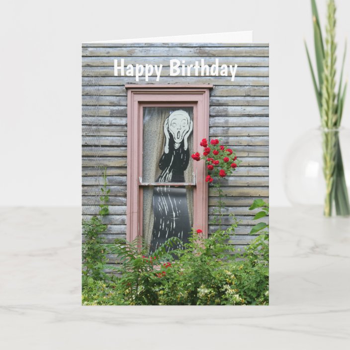 "The Scream" in a Window Happy Birthday Card | Zazzle.com