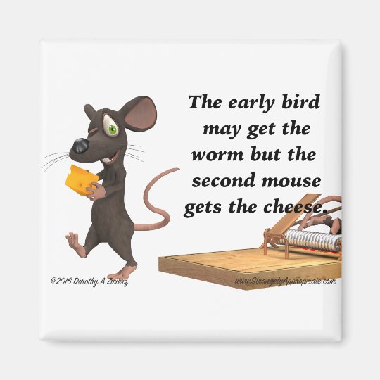 The Second Mouse Gets The Cheese Magnet | Zazzle.com