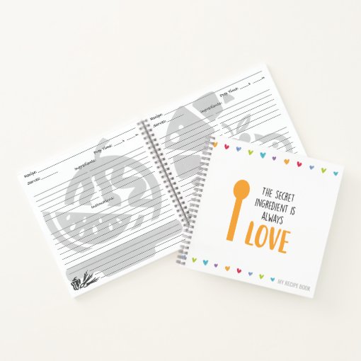 The secret ingredient is always LOVE - Recipe Notebook | Zazzle