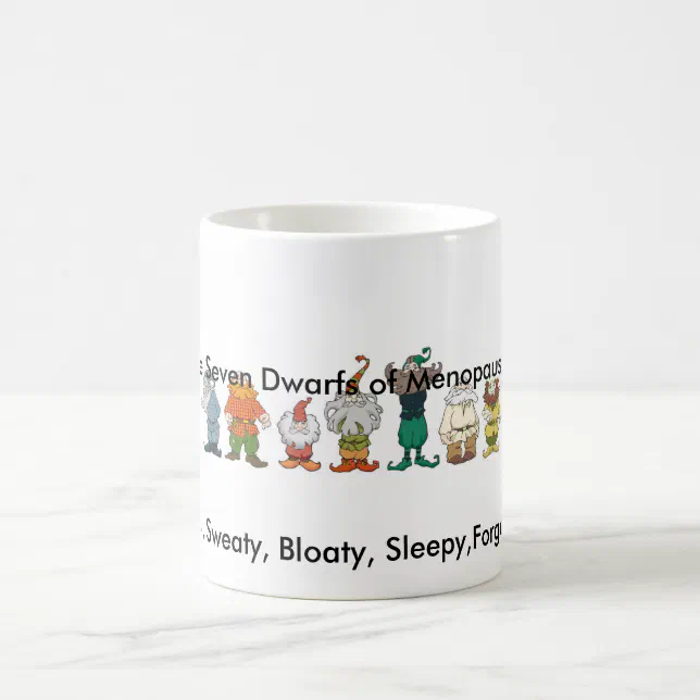 The Seven Dwarfs of Menopause Mug | Zazzle