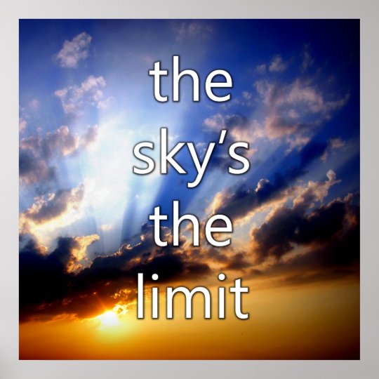 The Sky's the Limit Motivational Sunrise Poster | Zazzle.com