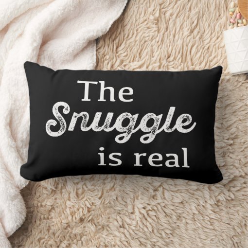 The Snuggle Is Real Black and White Funny Lumbar Pillow | Zazzle