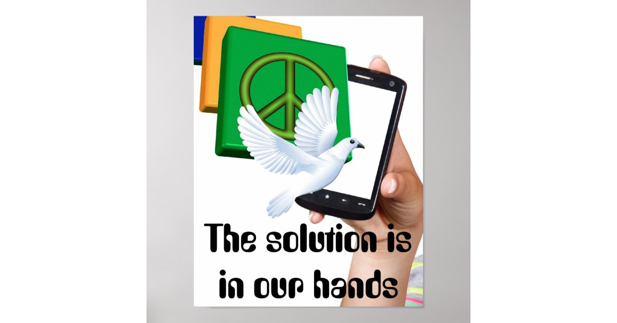 The solution is in our hands poster | Zazzle