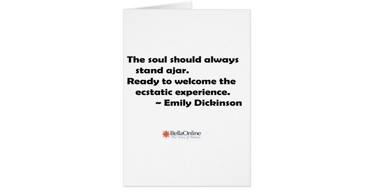 The soul should always stand ajar | Zazzle