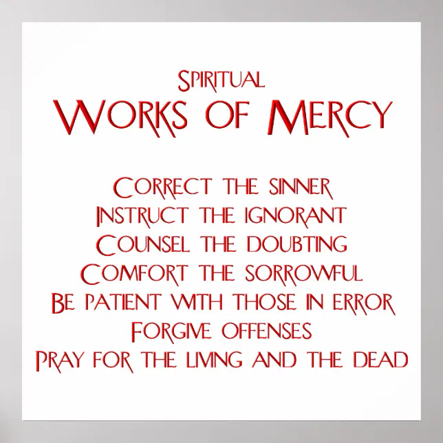 The Spiritual Works of Mercy Poster | Zazzle