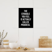 The Struggle You Feel Is Progress - Motivational Poster | Zazzle