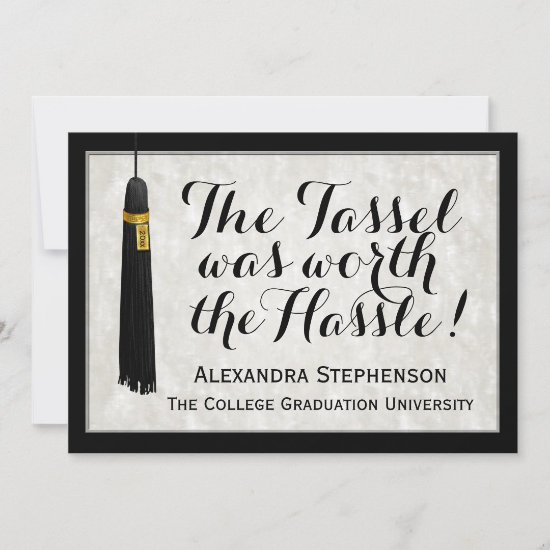 The Tassel Was Worth the Hassle College Graduation Invitation | Zazzle