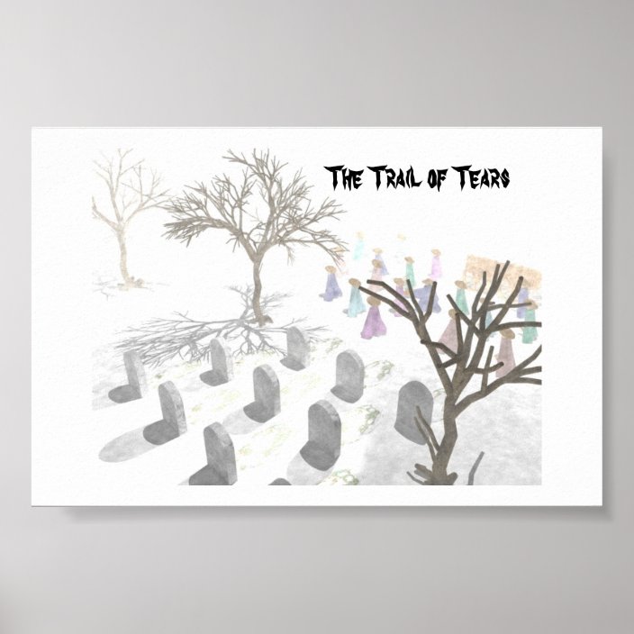 The Trail of Tears Poster | Zazzle.com
