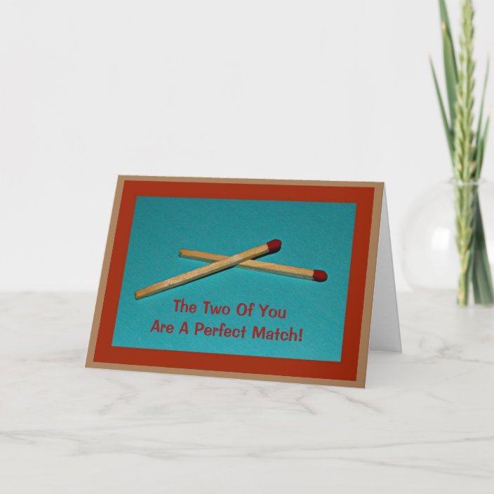 The Two Of You Are A Perfect Match Wedding Card | Zazzle.com