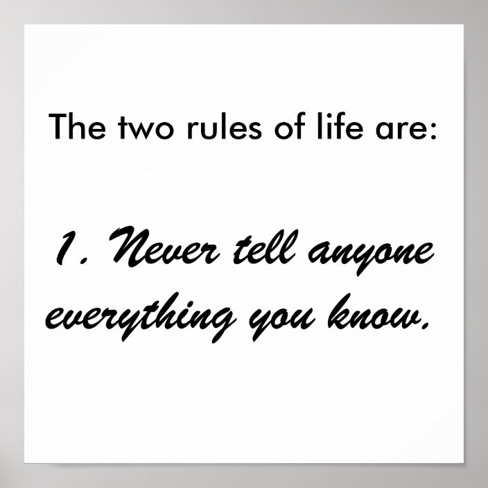 The two rules of life picture poster | Zazzle
