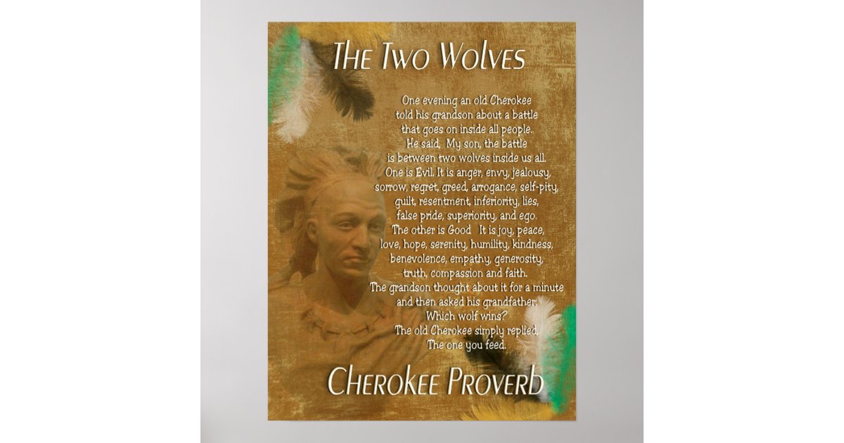 The Two wolves, Cherokee proverb Poster | Zazzle